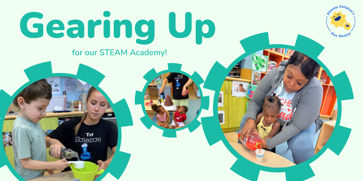 Gearing Up for our Summer STEAM Academy! - Atlanta Children's Day Shelter
