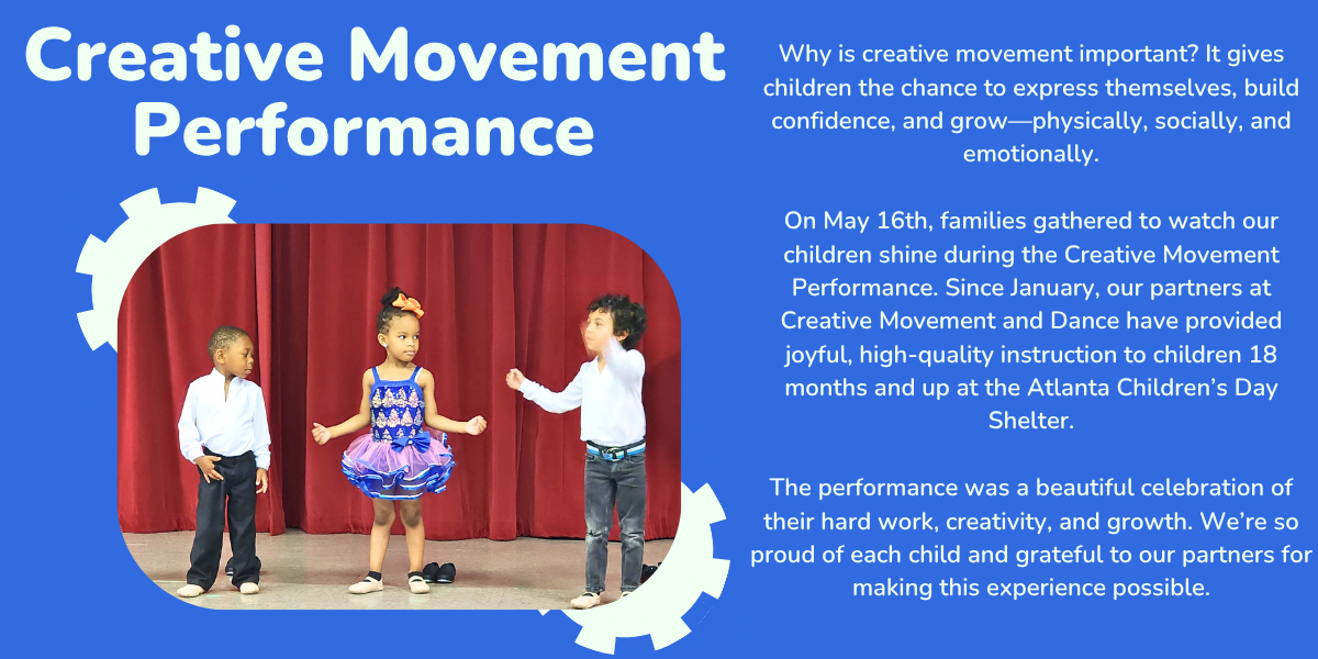 Creative Movement Performance Recap! - Atlanta Children's Day Shelter